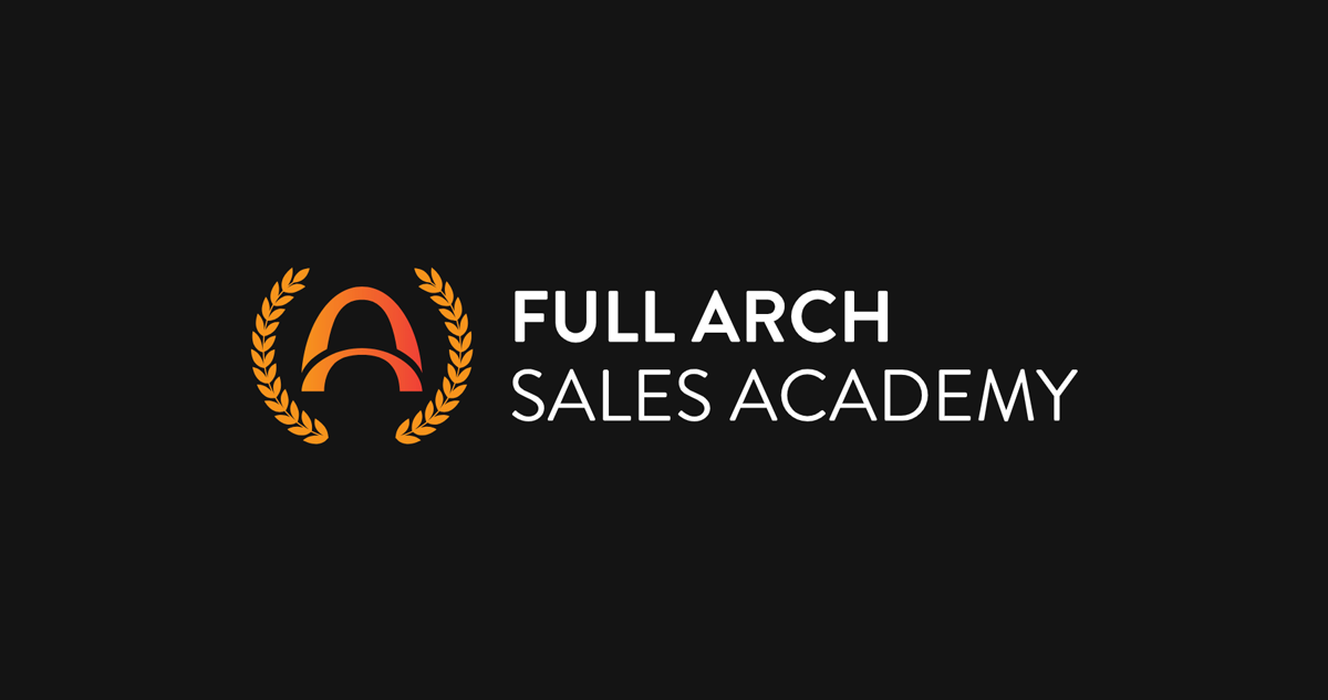 Full Arch Sales Academy